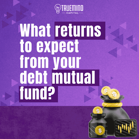 What returns to expect from your debt mutual fund? - Investment Blog