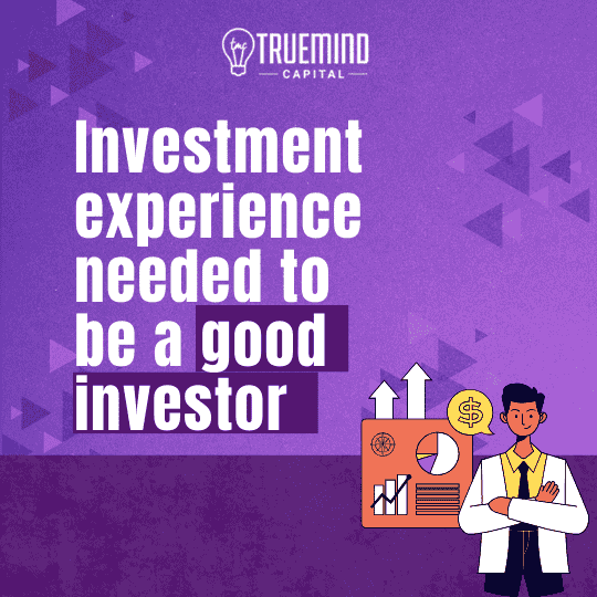 Investment experience needed to be a good investor - Investment Blog