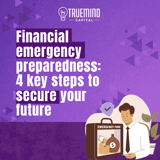 Financial emergency preparedness: 4 key steps to secure your future ...